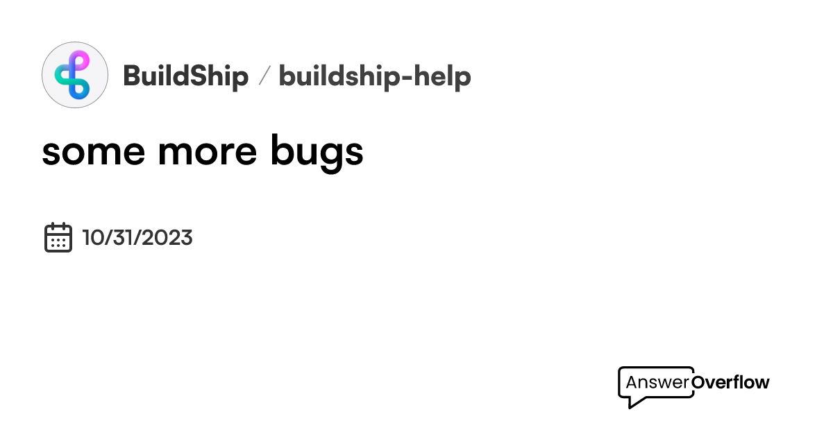 some more bugs - BuildShip