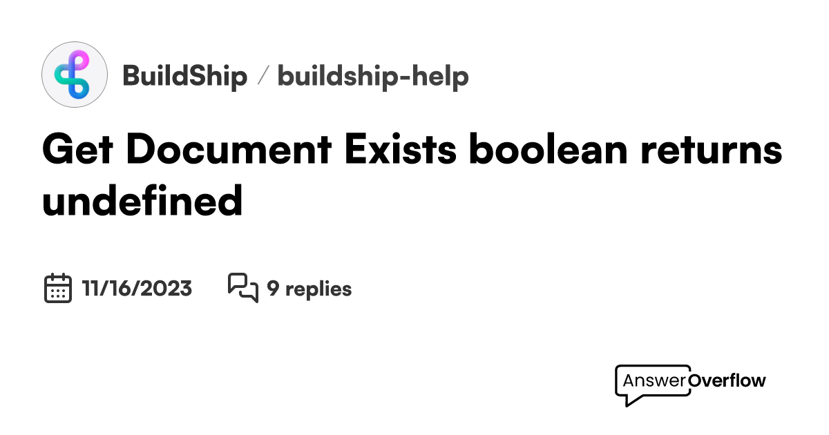 Get Document > Exists boolean returns undefined - BuildShip