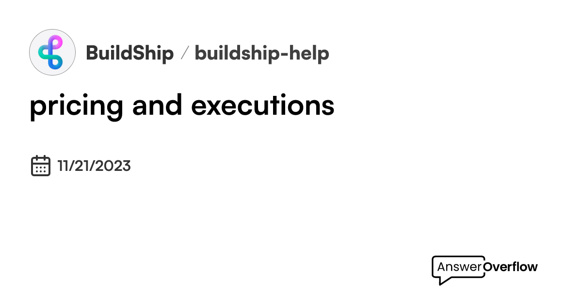 pricing and executions - BuildShip