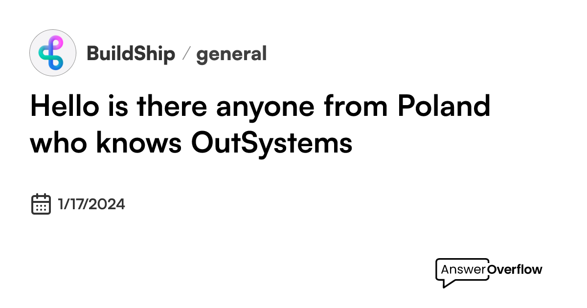 Hello is there anyone from Poland who knows OutSystems? - BuildShip