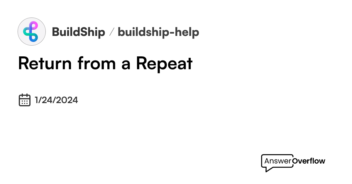Return from a Repeat - BuildShip