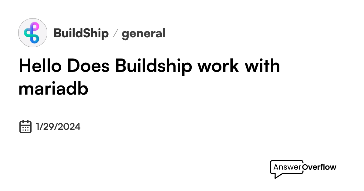 Hello! Does Buildship work with mariadb - BuildShip