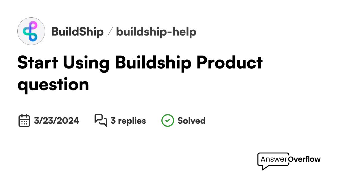 Start Using Buildship Product question - BuildShip