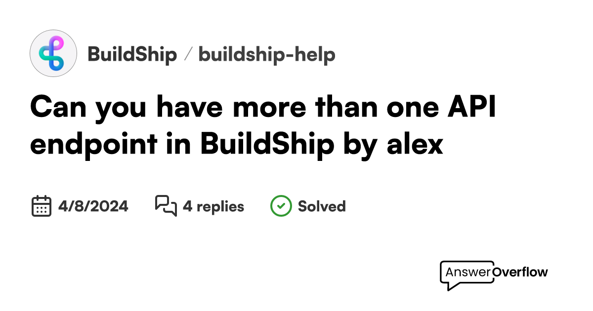 Can you have more than one API endpoint in BuildShip? by @alex - BuildShip