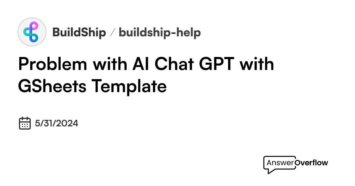 Problem with AI Chat GPT with GSheets Template - BuildShip