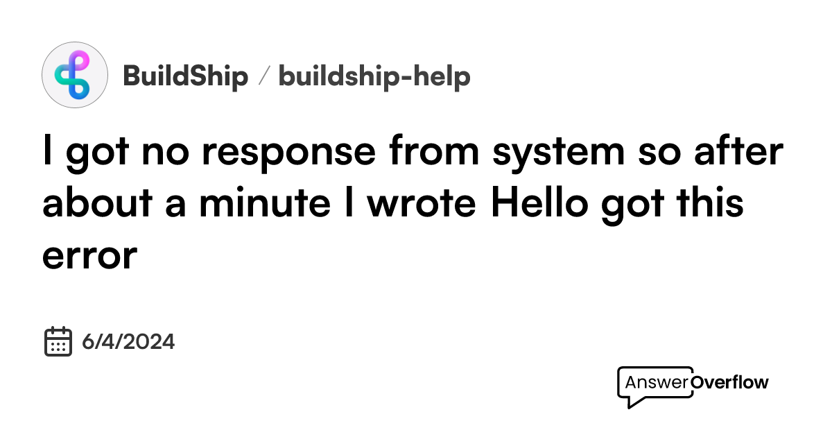 I got no response from system, so after about a minute I wrote "Hello ...