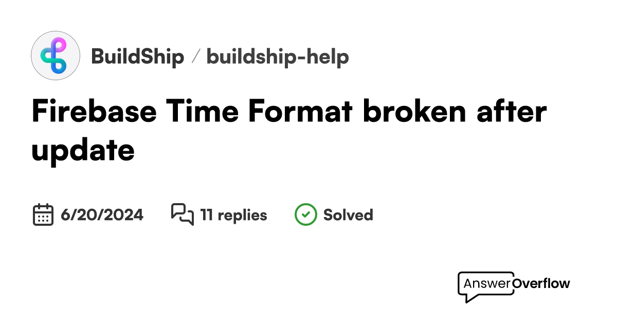Firebase Time Format broken after update - BuildShip