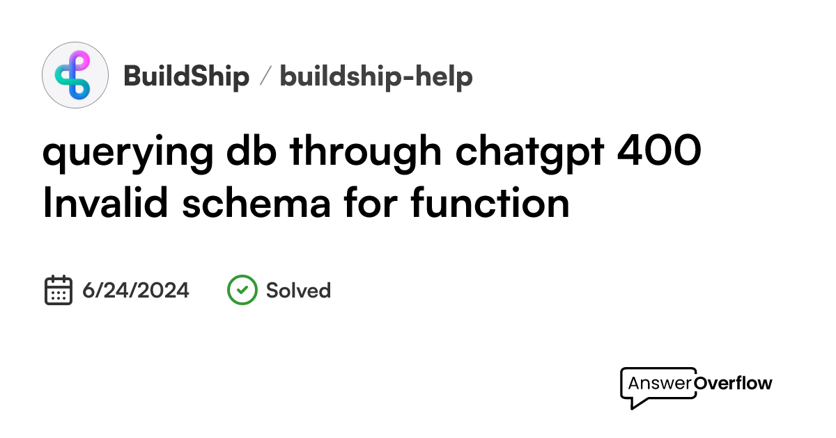 querying db through chatgpt: 400 Invalid schema for function - BuildShip