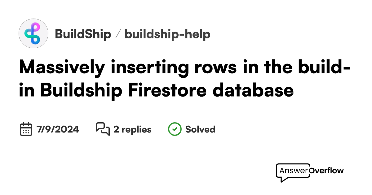 Massively inserting rows in the build-in Buildship Firestore database - BuildShip