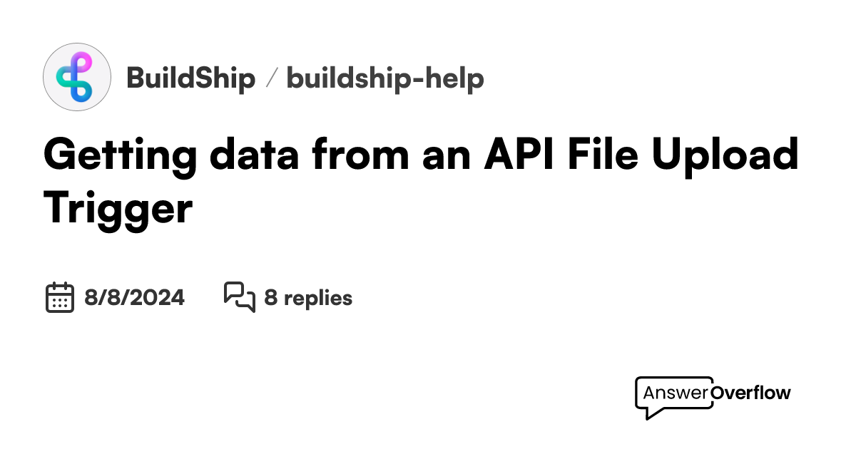 Getting data from an API File Upload Trigger. - BuildShip