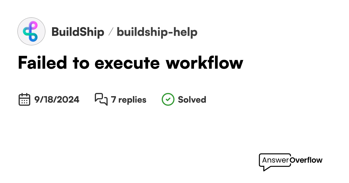 Failed to execute workflow - BuildShip