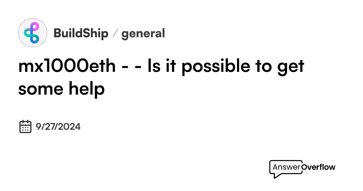 mx1000.eth - - Is it possible to get some help? - BuildShip
