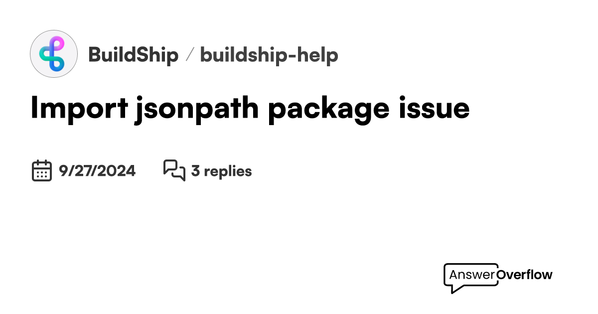 Import "jsonpath" package issue - BuildShip
