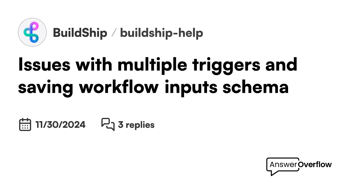 Issues with multiple triggers and saving workflow inputs schema - BuildShip