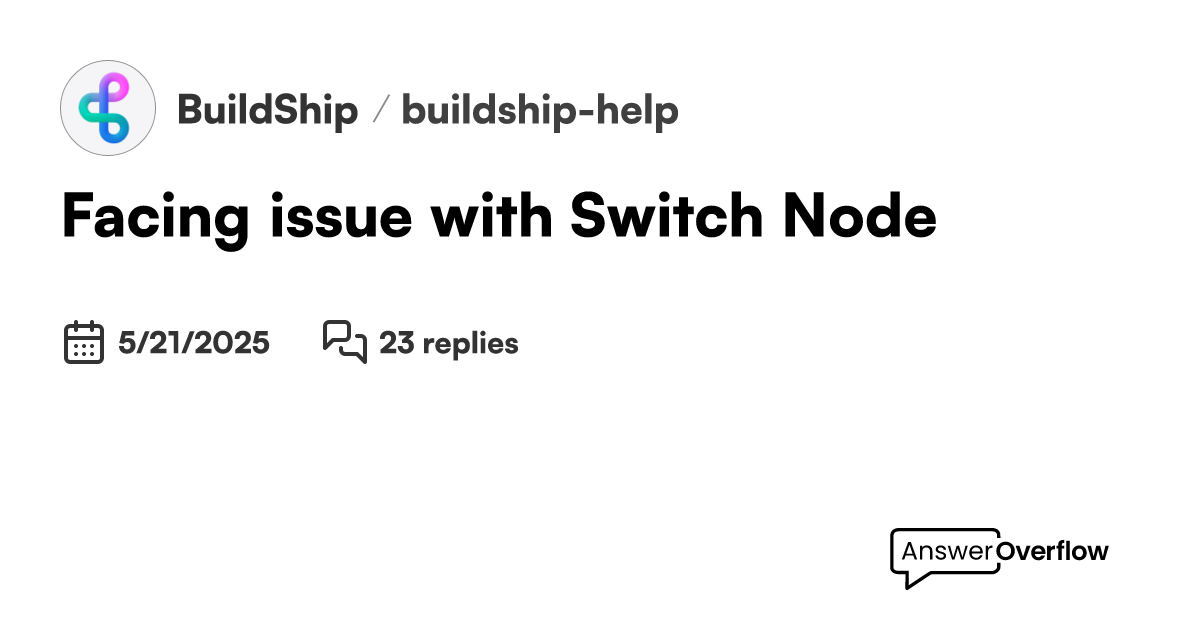 Facing issue with Switch Node - BuildShip